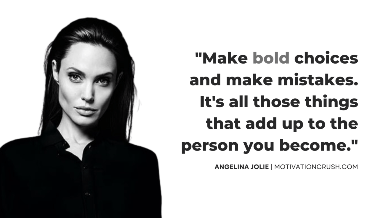 Angelina Jolie's Top Quotes: Insights on Life and Love