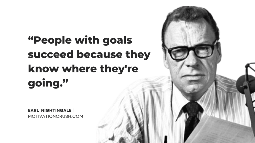 10 Powerful Quotes by Earl Nightingale to Transform Your Life
